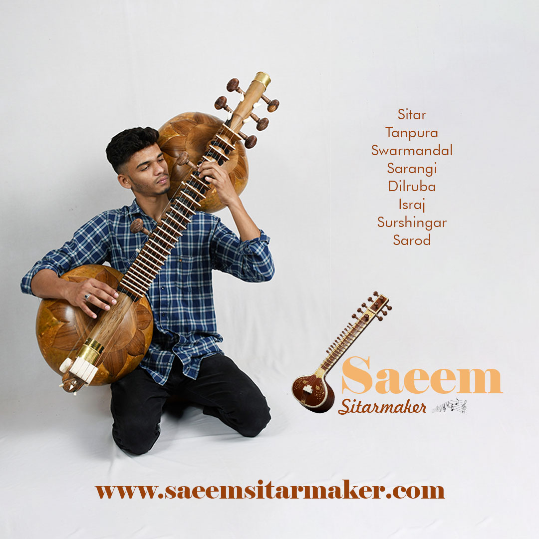 Saeem Sitarmaker | Expert in Sitar, Tanpura, Swarmandal & More ...